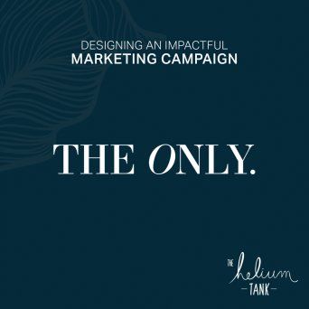 designing an impactful marketing campaign - Helium Creative